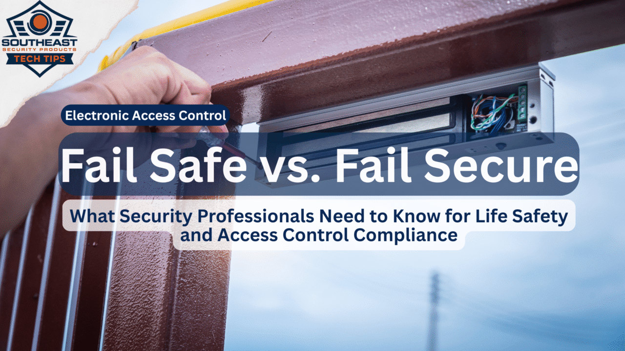 Fail Safe vs Fail Secure: Choosing the Right Lock for Life Safety and Access Control